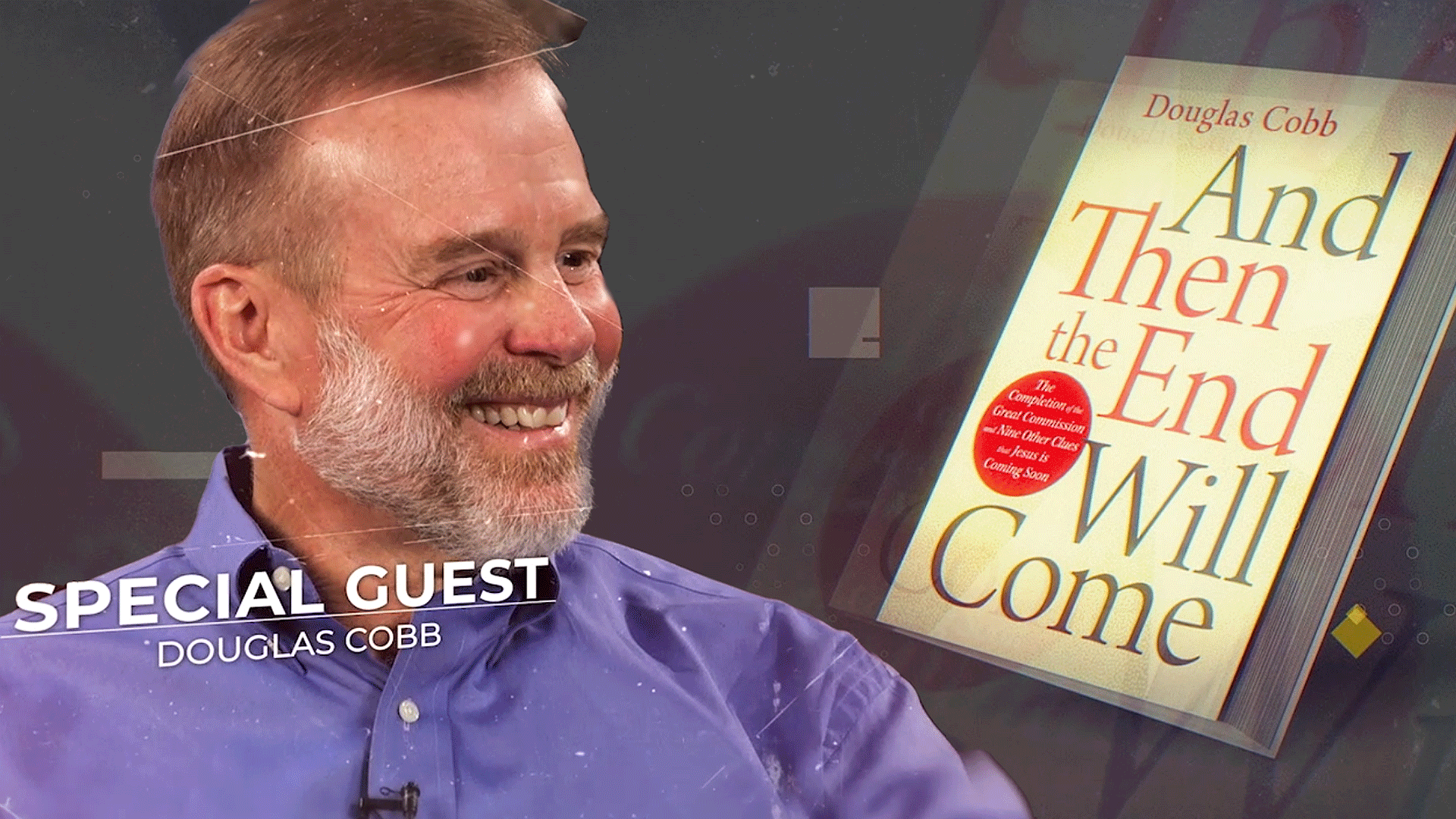 And Then the End Will Come with Doug Cobb | Global Evangelism | Lamb ...
