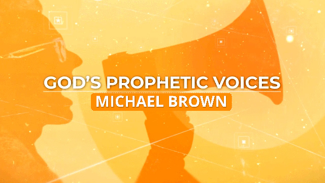 God's Prophetic Voices: Michael Brown | Prophetic Voices | Lamb and ...